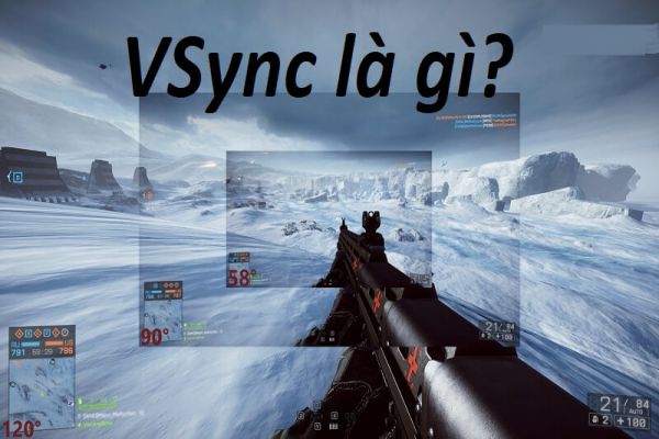 Tập hợp VSync là gì? Khi nào bạn nên sử dụng công nghệ VSync